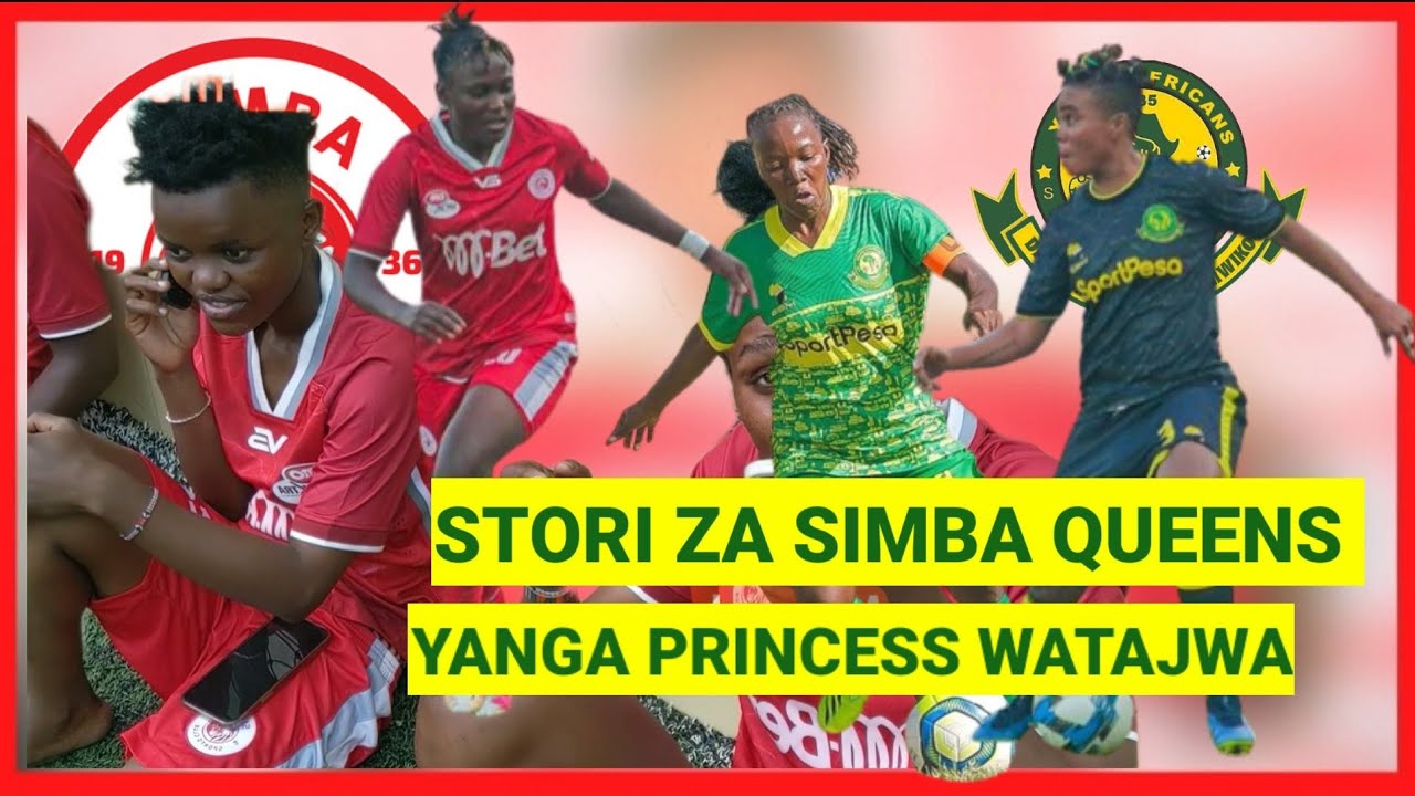 🔴LIVE: Whaooo...!! CHEKI STORI ZA SIMBA QUEENS YANGA PRINCESS ...