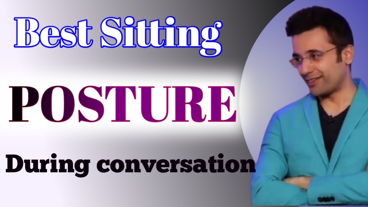 Proper Way To Sit || Best Sitting Posture||Body language ...