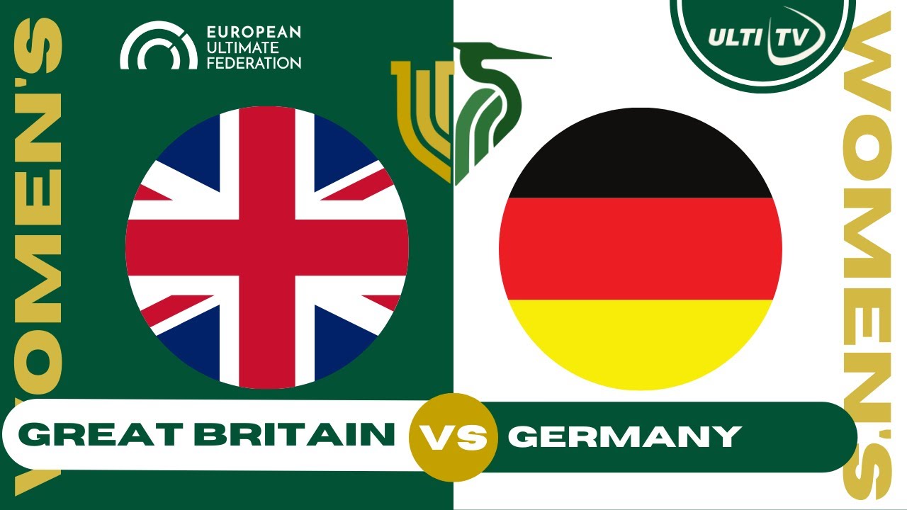 Germany vs Great Britain — WOMEN'S Power Pool — European Ultimate ...