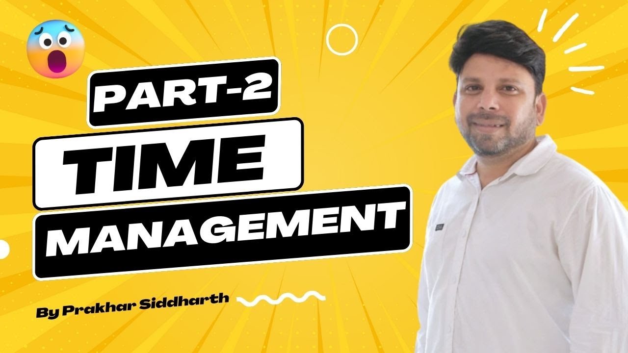 How I Manage My Time - 12 Time Management Tips | Part 2 | अपने समय को ...