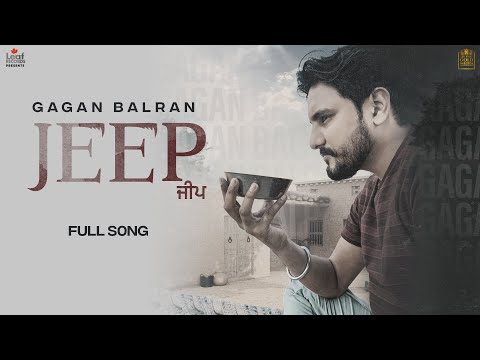 Jeep | Gagan Balran (Full Song) Amritpal Ghudda | Punjabi Songs | Chup Kar K Lang Gyi Jwani