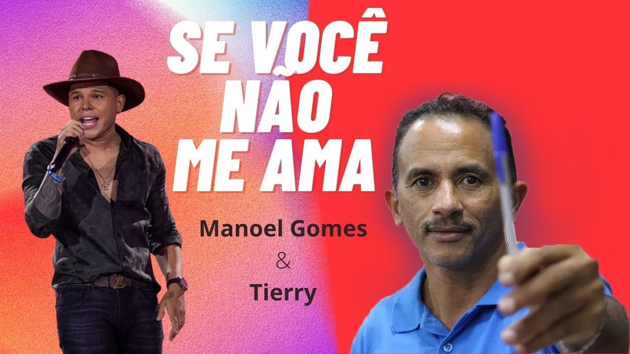 Manoel Gomes Tierry Olha Se Você Não Me Ama Lançamento 2023 Youtube