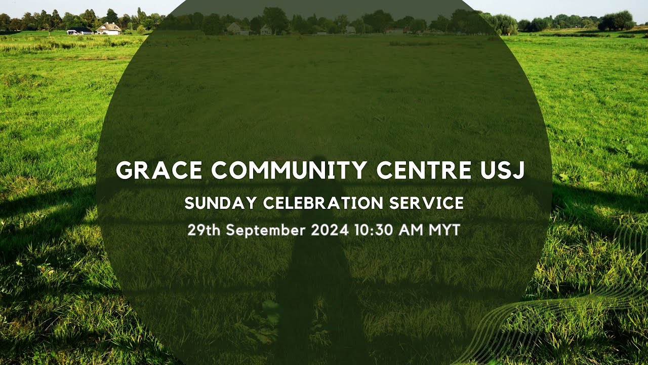 29th September 2024 GCC USJ Sunday Celebration Service - YouTube