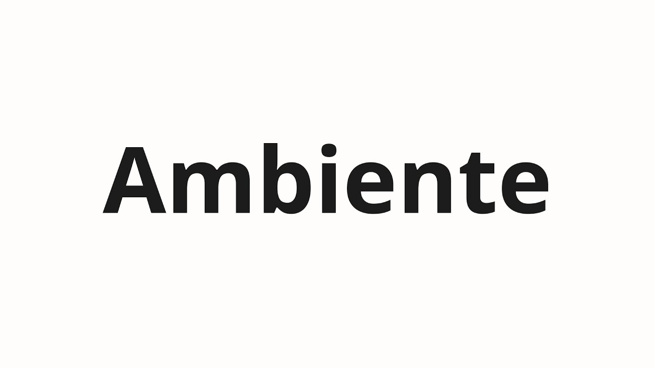 How to pronounce Ambiente - YouTube