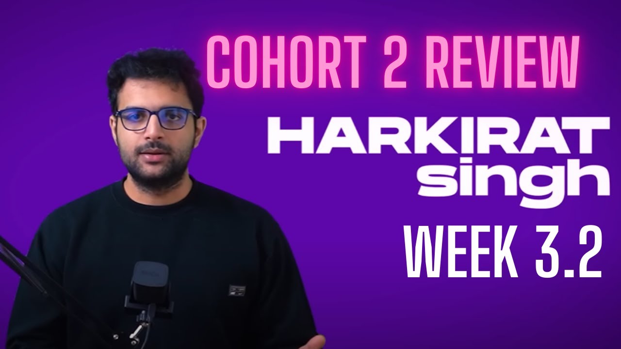 Harkirat Singh cohort 2 Review | week 3.2 - YouTube