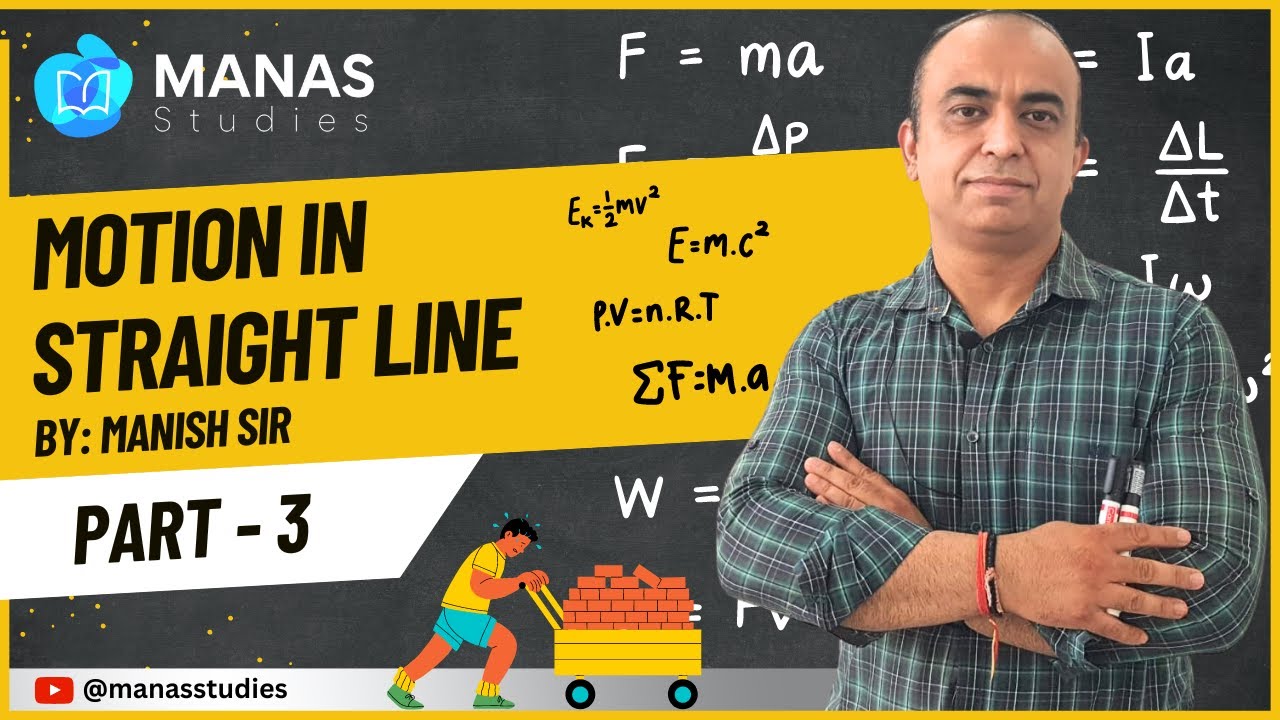 Motion in Straight Line Part-3 | Physics Class | Manish Sir | Manas ...