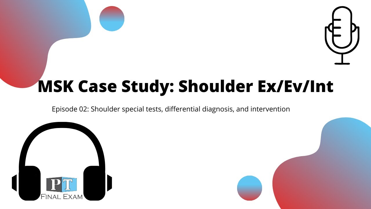 Episode 2--MSK Case Study Shoulder for the NPTE - YouTube
