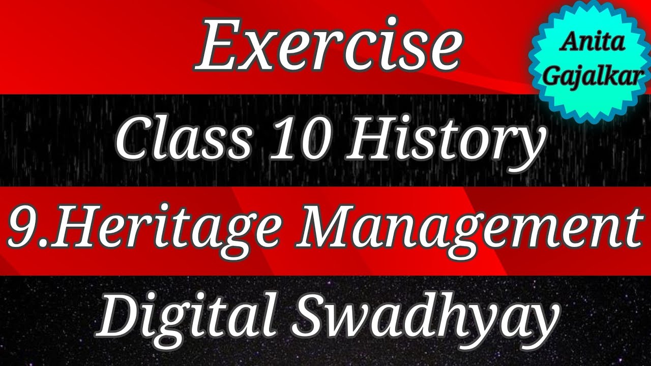 Exercise Class 10 History 9. Heritage management । exercise 10th ...