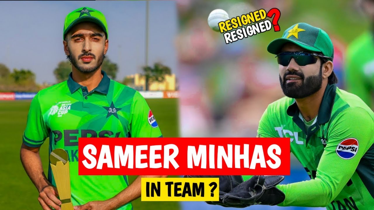 Bring Sameer Minhas in Team? | Rizwan Resigned From Where? - YouTube