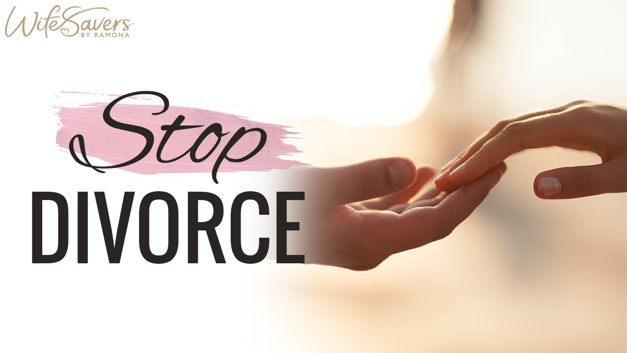 How To Stop Divorce (Real Wife Story) | WifeSavers by Ramona - YouTube