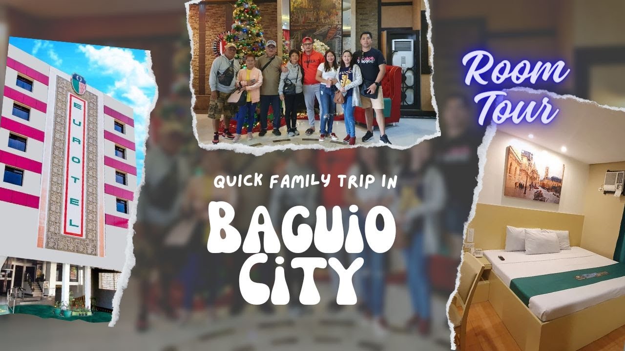 EUROTEL HOTEL BAGUIO CITY | Room Tour | Quick Trip with the Fam - YouTube