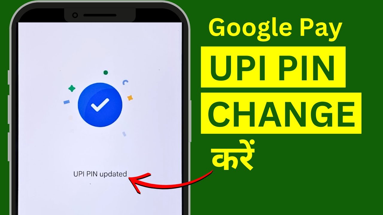 Google Pay में UPI Pin Change कैसे करें? Google Pay UPI Pin Change ...
