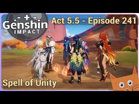 Genshin Impact - Walkthrough - Episode 241: "Spell of Unity" (Act 5.5 ...