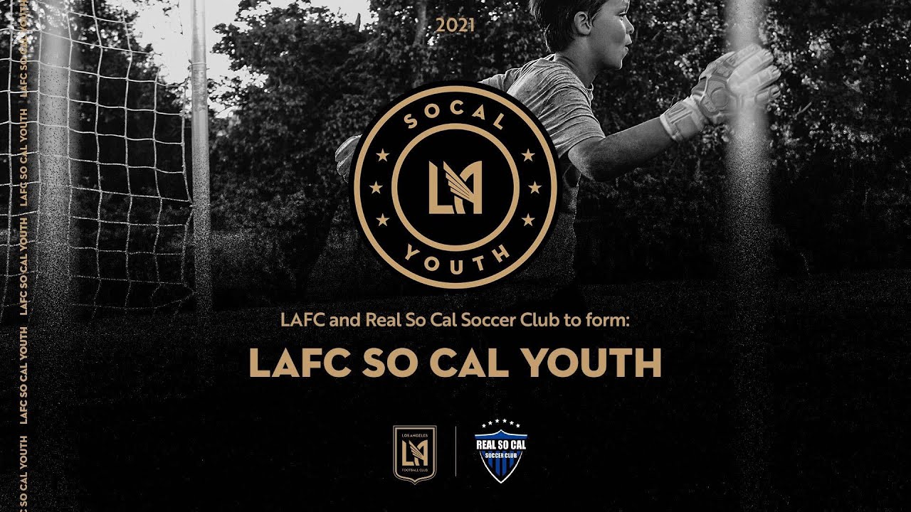 LAFC & Real So Cal Form Join Forces To Form LA So Cal Youth - YouTube