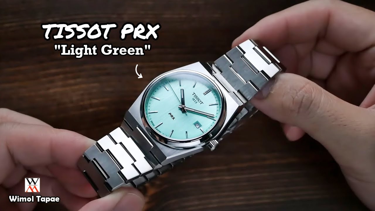 NEW Tissot PRX "Light Green" - Wimol Tapae - YouTube
