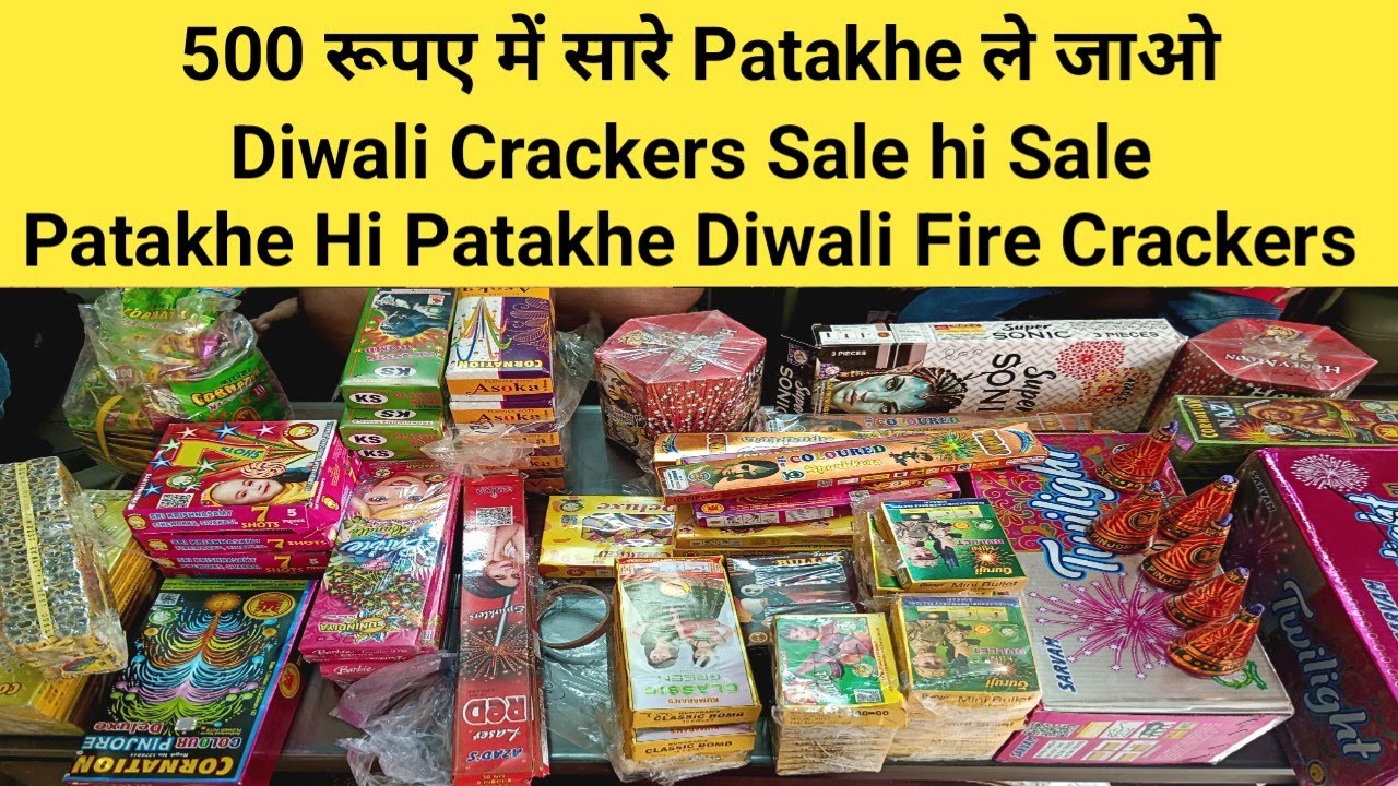 500 रूपए में सारे Patakhe ले जाओ Diwali Crackers Sale hi Sale Patakhe ...