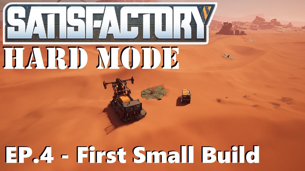 Satisfactory: Hard Mode - Part 4 First Small Build - YouTube