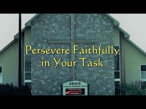 Persevere Faithfully in Your Task - YouTube