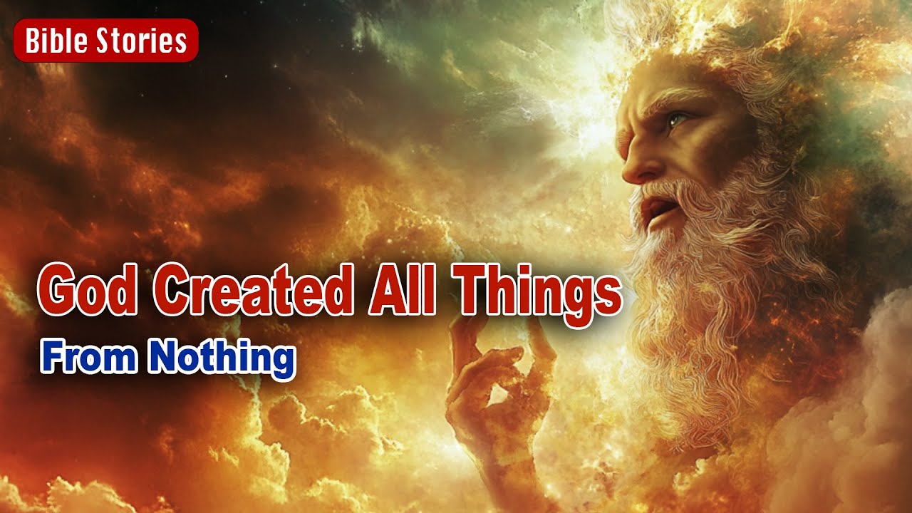 God Created All Things From Nothing - Bible Story Interpretation 1 ...