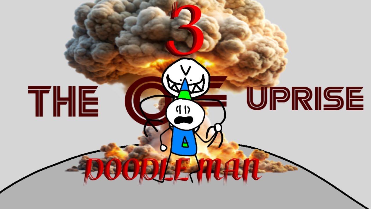 THE UPRISE OF DOODLE MAN E3 HERE IT COMES - YouTube