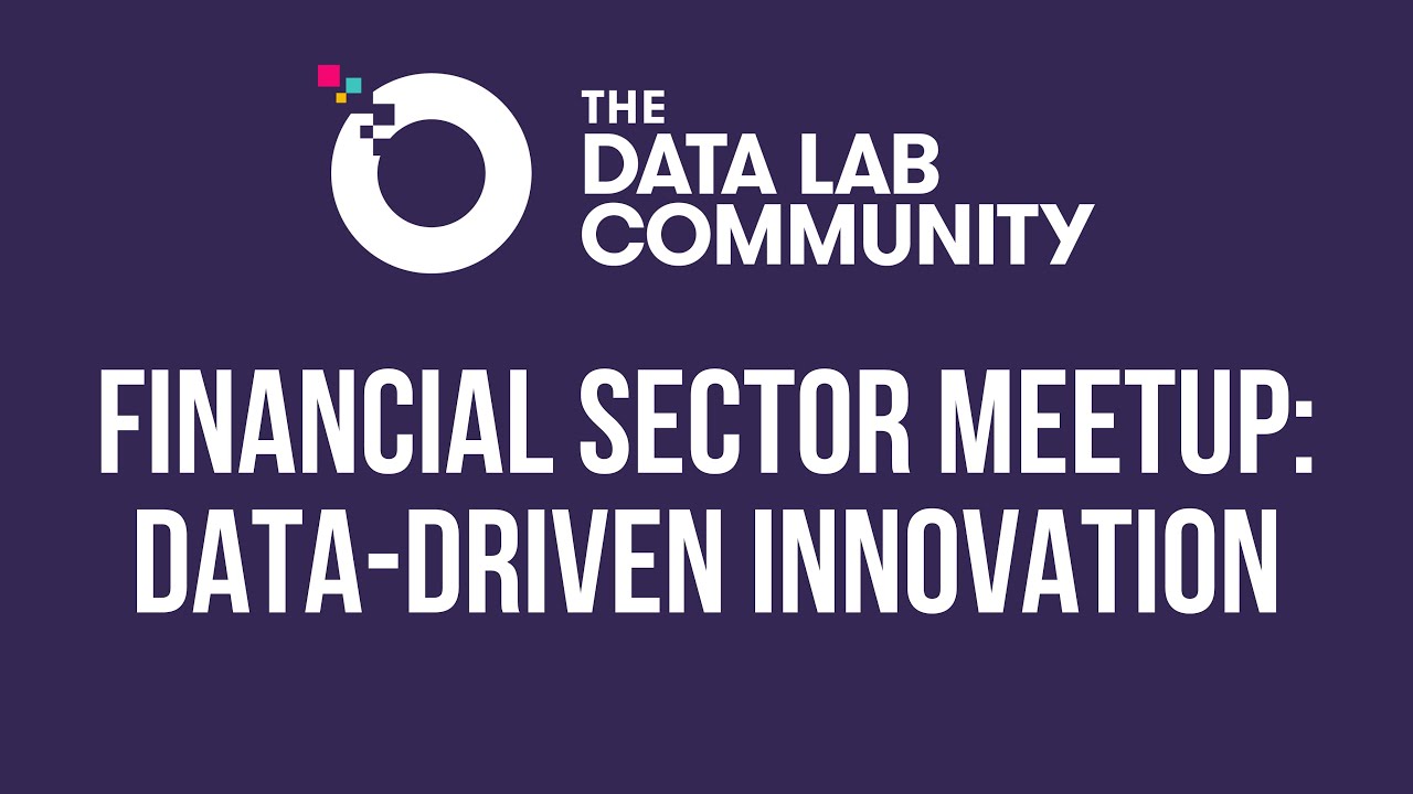 Financial Sector Meetup: Data-Driven Innovation - YouTube