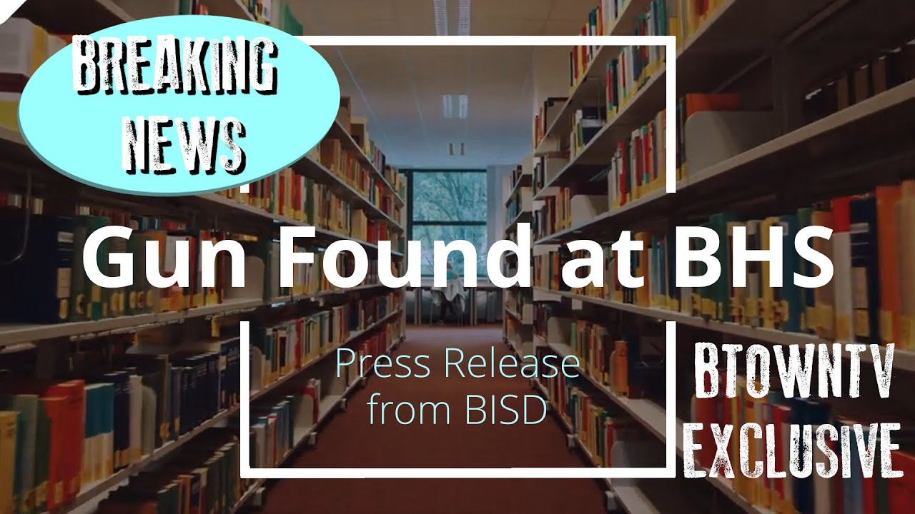 Trespasser & Gun Found at BHS | BISD Responds | EXCLUSIVE - YouTube
