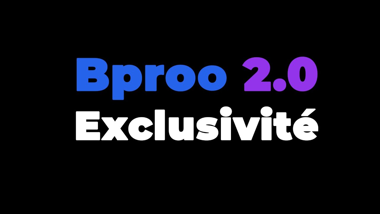 Exclusivité Bproo Dev - Devient Bproo 2.0 - Stay Tuned. - YouTube