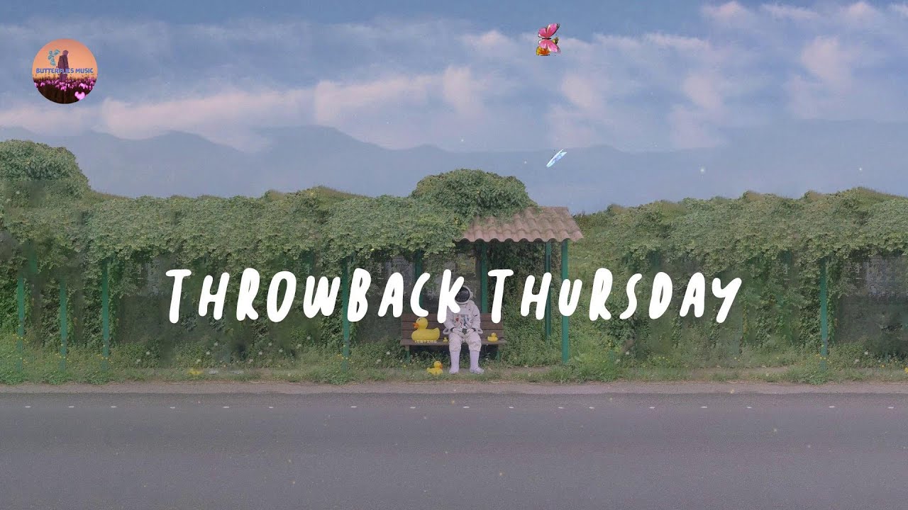 Childhood songs - Throwback Thursday songs - YouTube