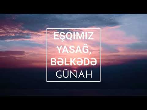 Sənmi günahkarsan mənmi günahkar suallar içində uzaqlardasan