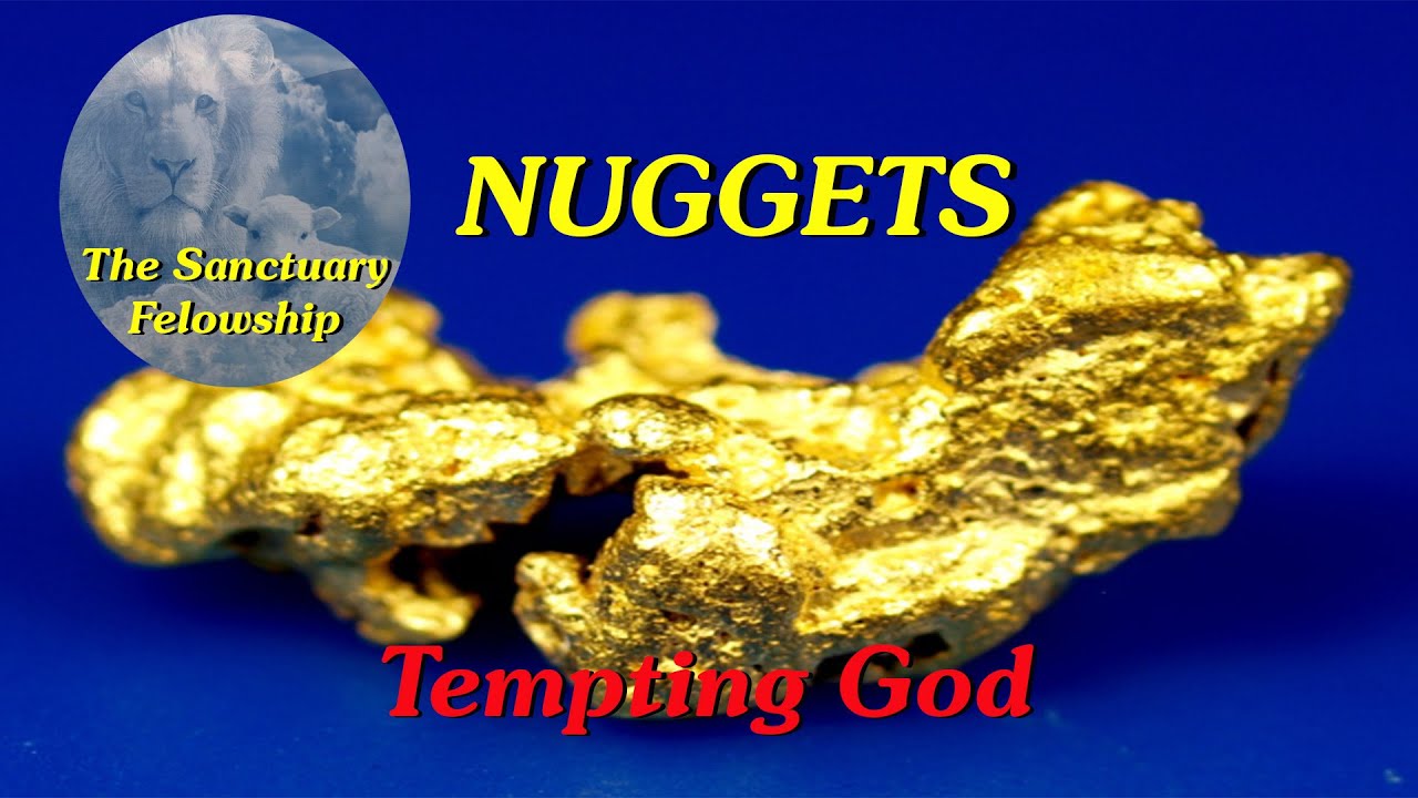 Nuggets For Christian Living - Tempting God - YouTube