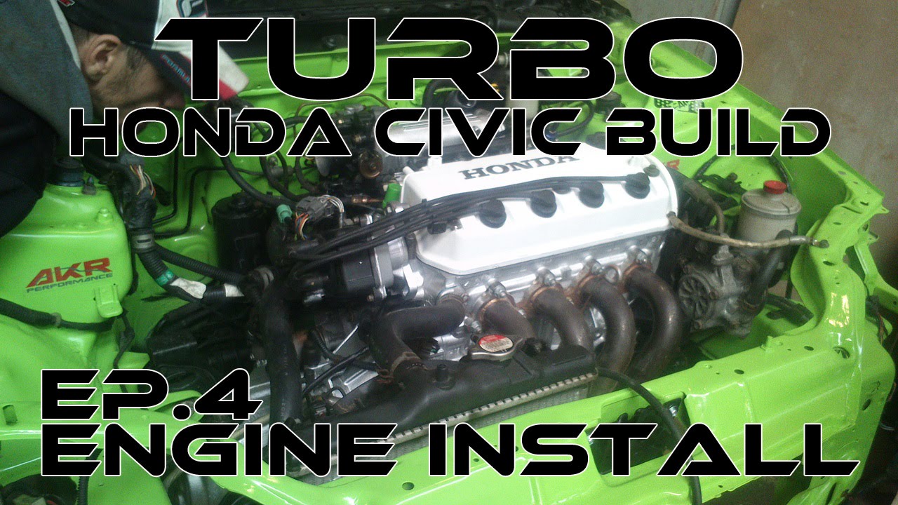 Projects Garage: Turbo Honda Civic Build Ep 4 \\ Engine Install - YouTube