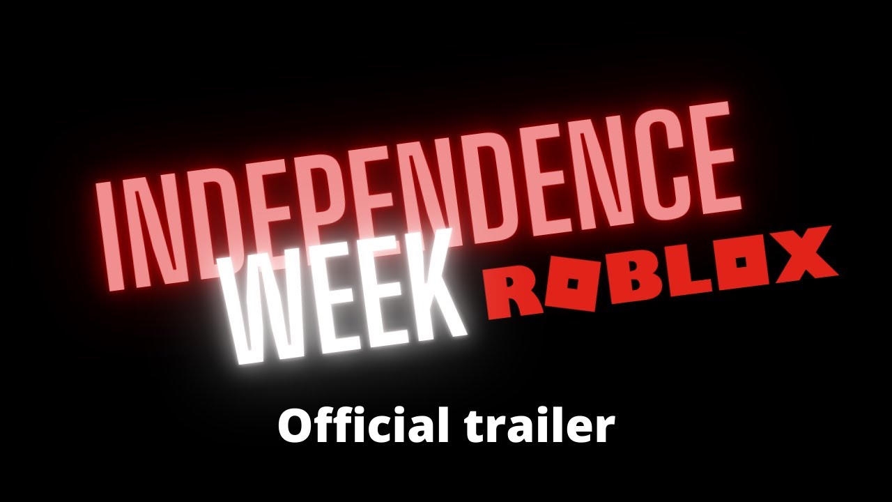 Independence Week ROBLOX | Official trailer - YouTube