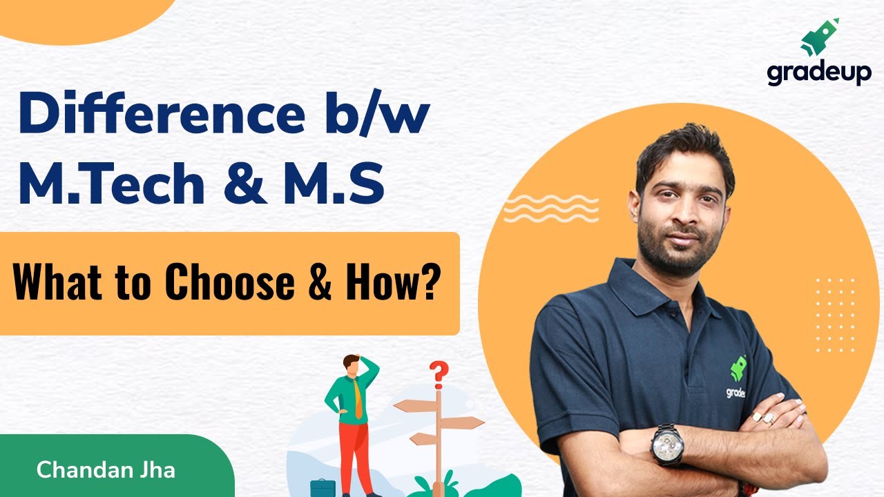 Difference b/w M.Tech & M.S | What to Choose & Which One Is Better ...