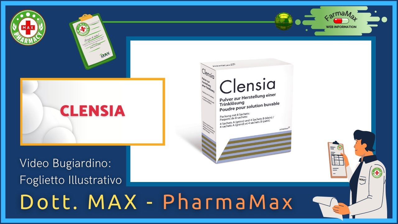 Cos'è il 💊 Farmaco CLENSIA 🗺️ Foglietto Illustrativo Bugiardino Salute ...