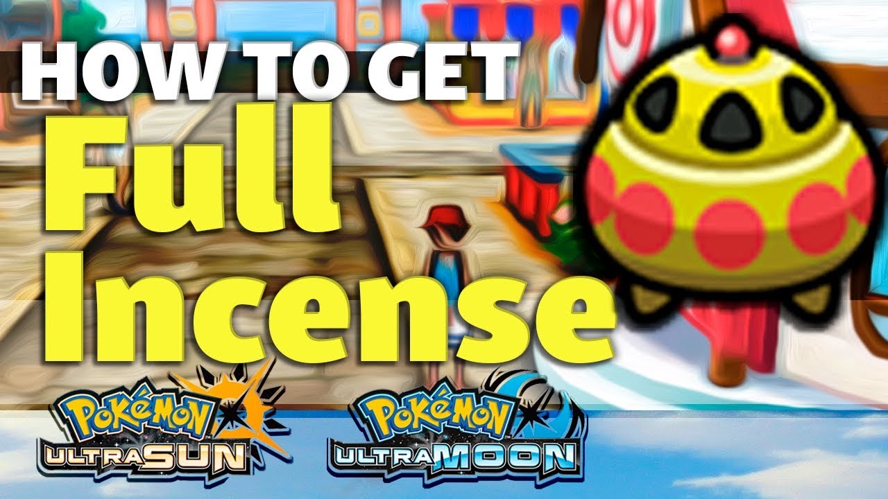 HOW TO GET Full Incense in Pokemon Ultra Sun and Moon - YouTube