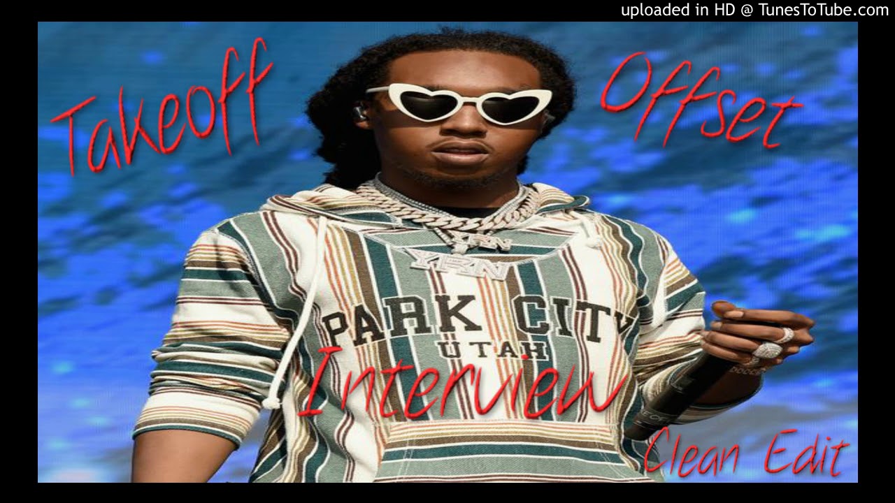 Takeoff & Offset - Interview (Clean Edit) - YouTube