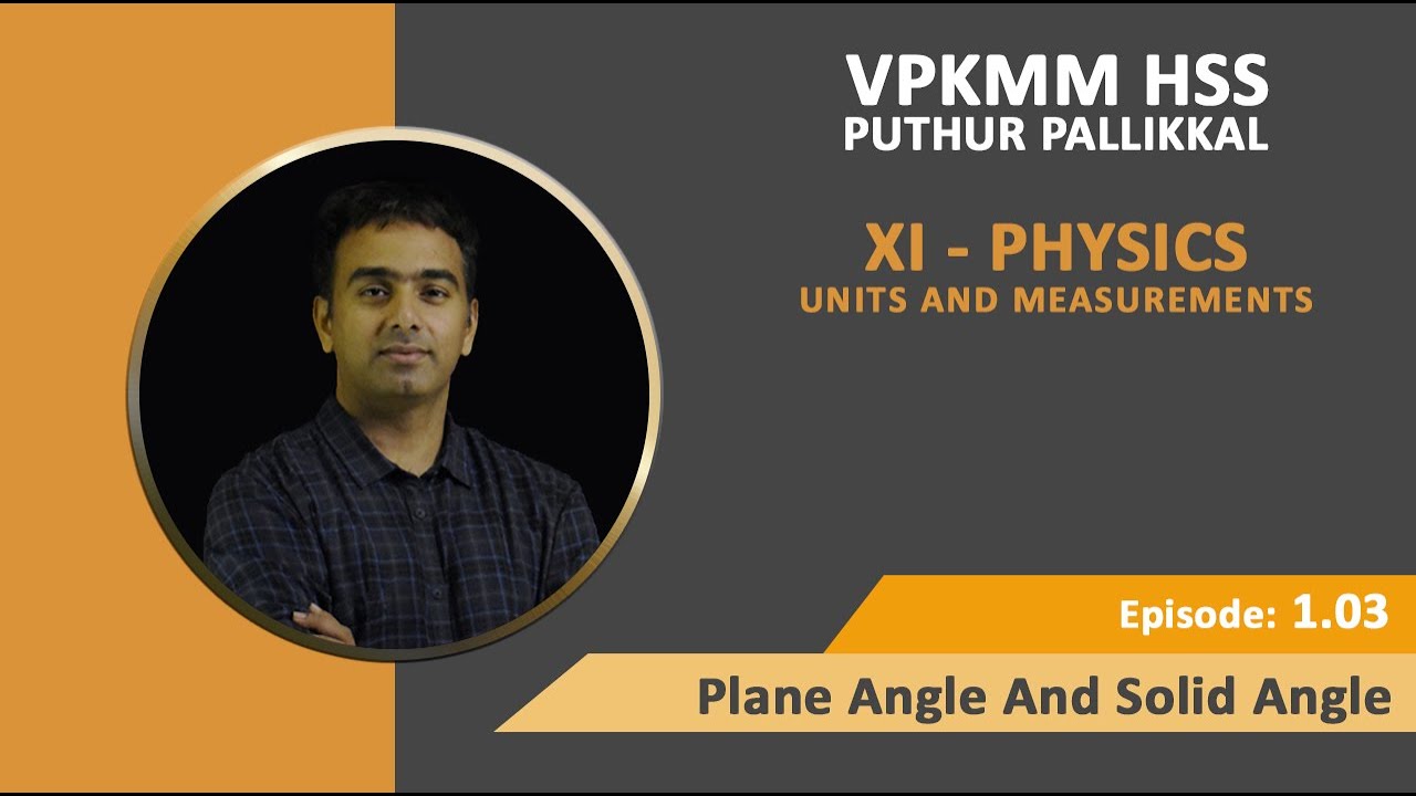 XI PHYSICS | Units And Measurements | 1.03 Plane Angle And Solid Angle - YouTube
