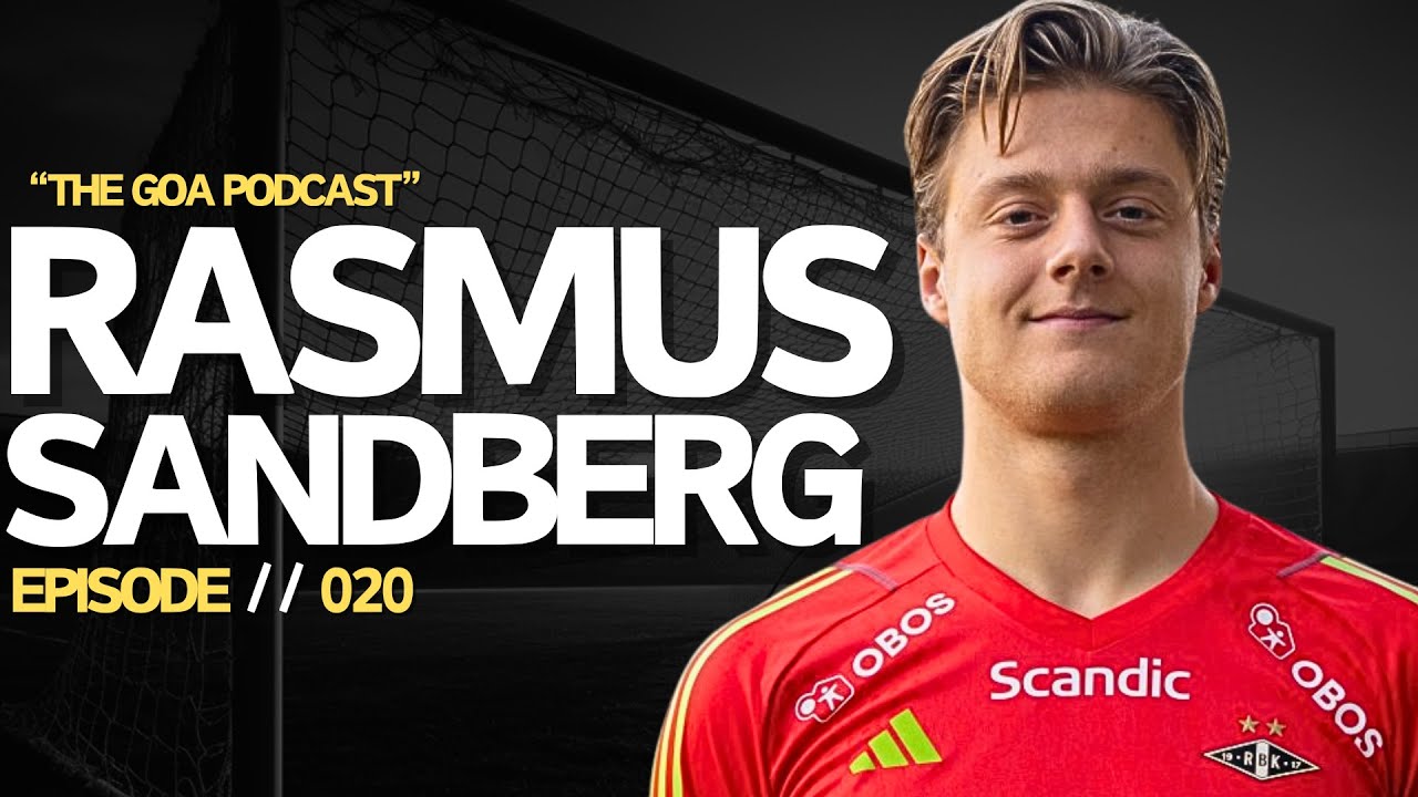 Livet som Rosenborg-keeper: Rasmus Sandberg l The GOA Podcast 19 - YouTube
