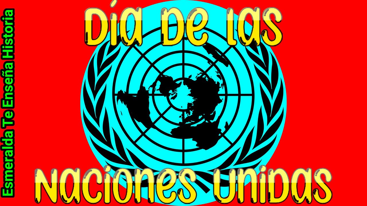 Conmemoración A La Organización De Las Naciones Unidas Onu 24 De