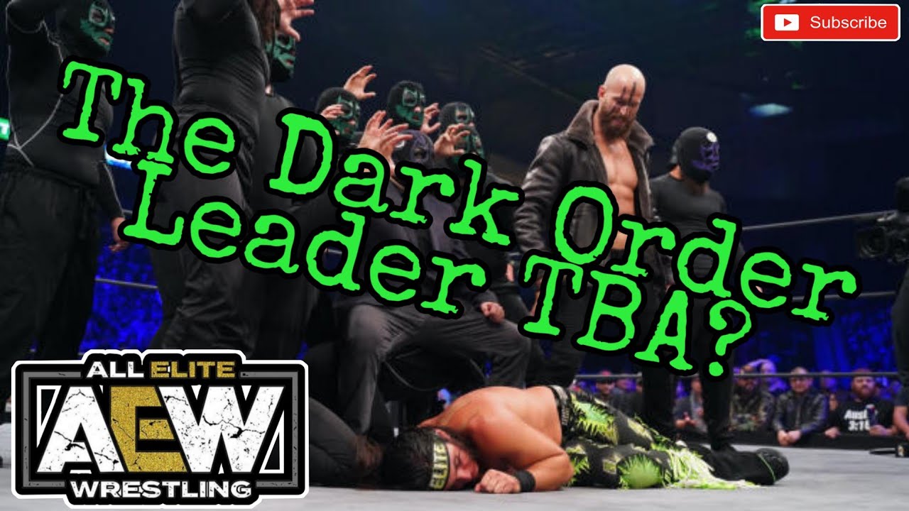 AEW The Dark Order leader TBA! 😈 - YouTube