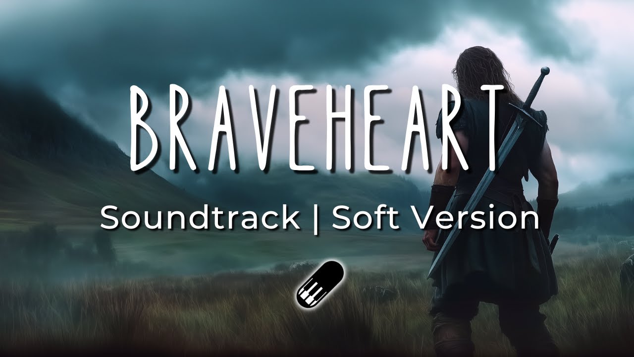 Braveheart - Main Theme (Soundtrack Soft Version, No Mid Roll Ads ...