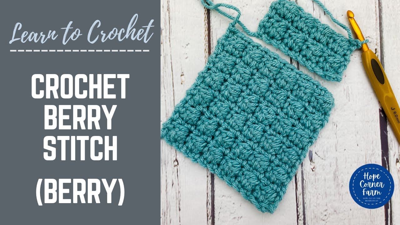 CROCHET BERRY STITCH: How to Berry Stitch in Crochet | Slow ...