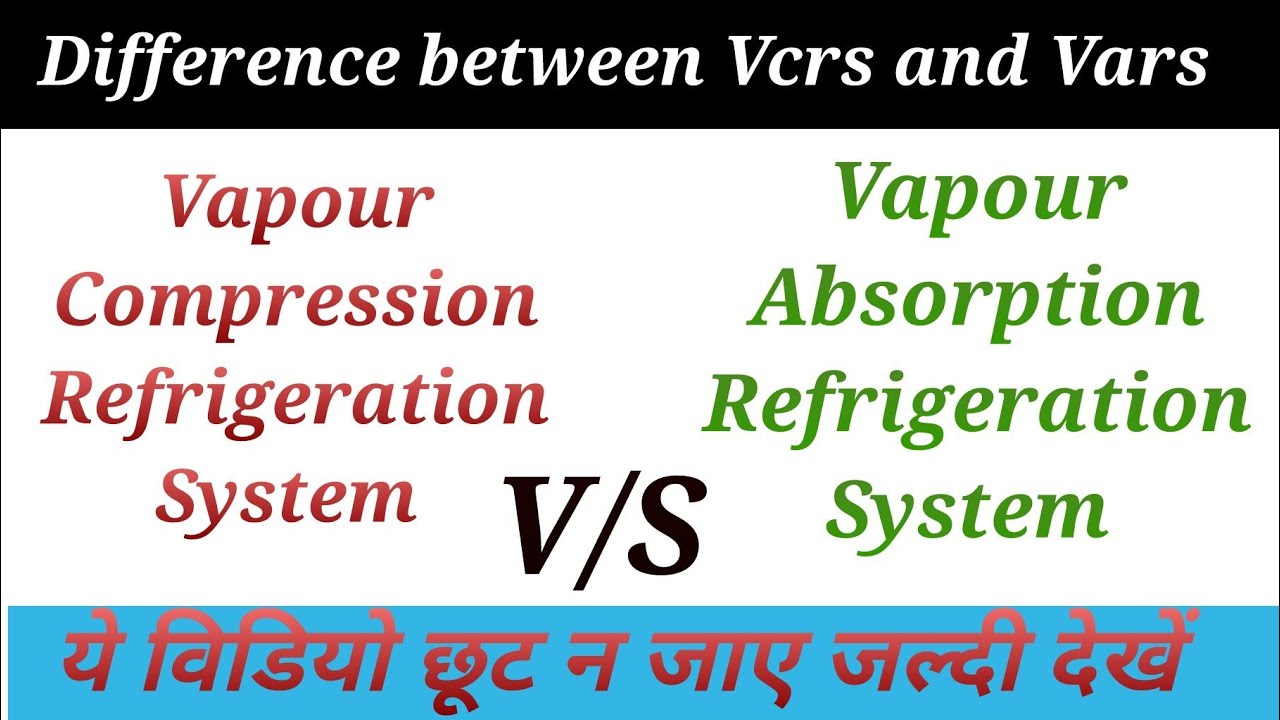 Difference between VCRS and VARS Cycle // VCRS vs VARS // VCRS and VARS me antar kya kya hota ...