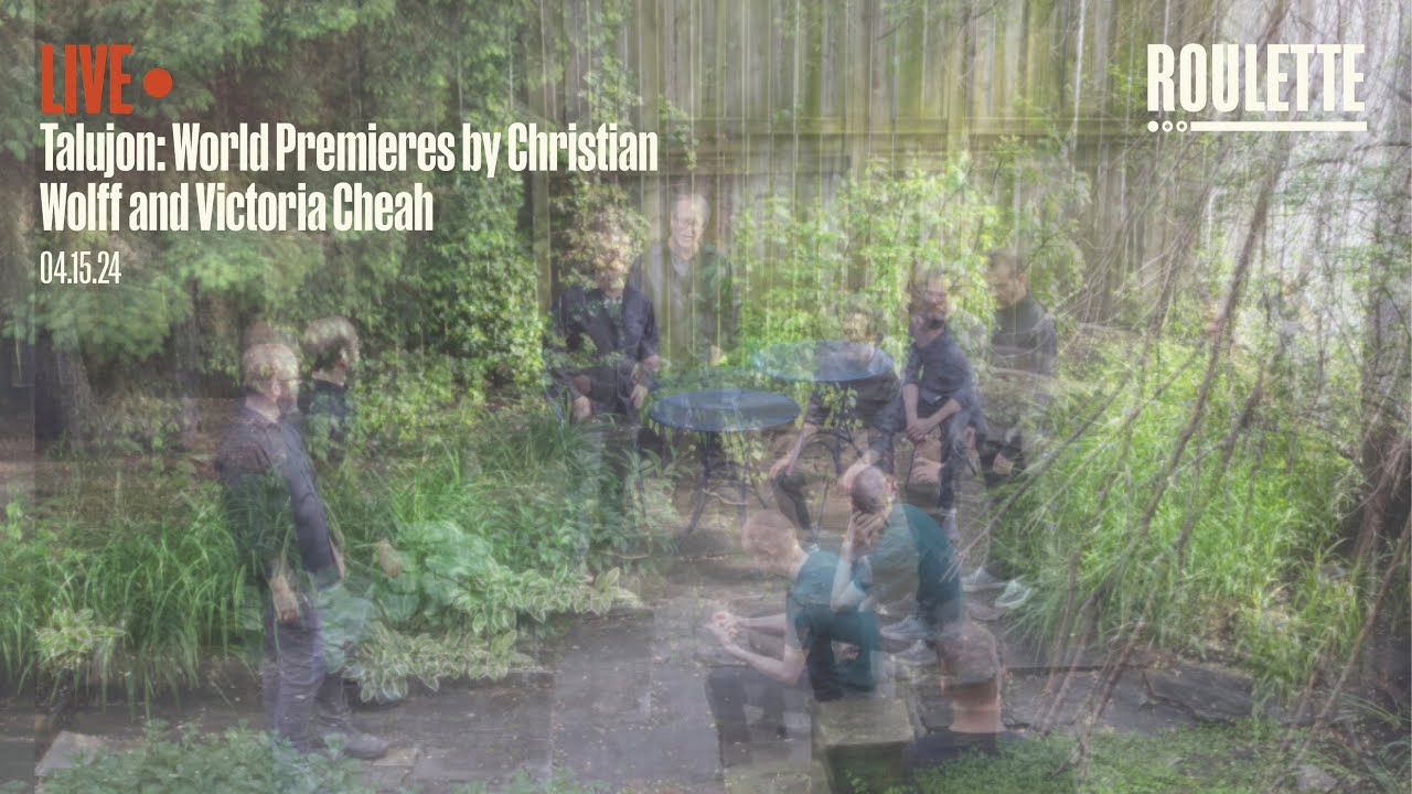 Talujon: World Premieres by Christian Wolff and Victoria Cheah - YouTube