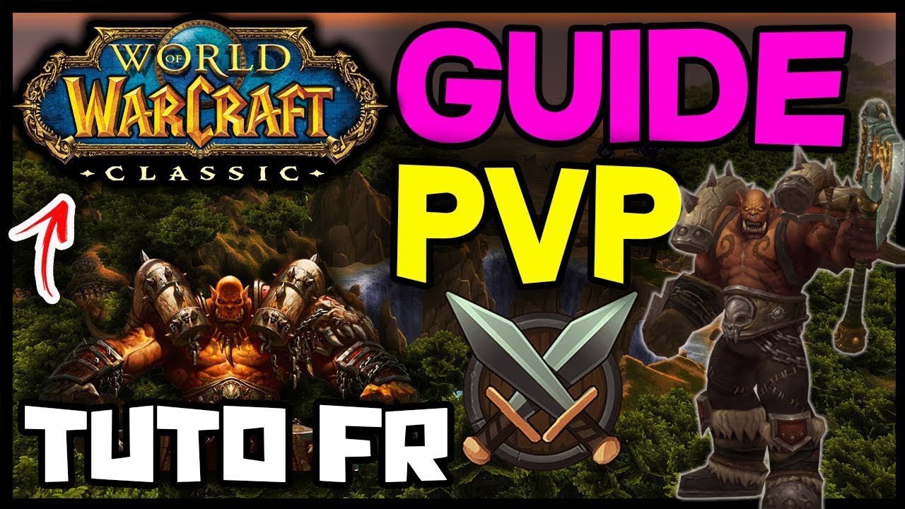WOW CLASSIC PVP GUIDE TUTO FR ! - YouTube