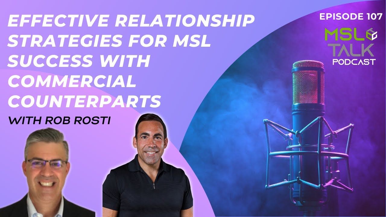MSL Talk #107 | Effective Relationship Strategies for MSL Success with ...