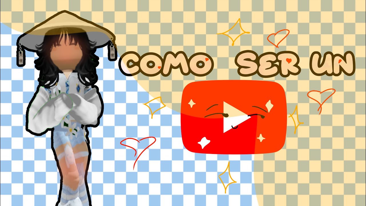 ~ Como ser un YT💗~ [Ep.1: PASOS PRINCIPALES⭐️] - YouTube