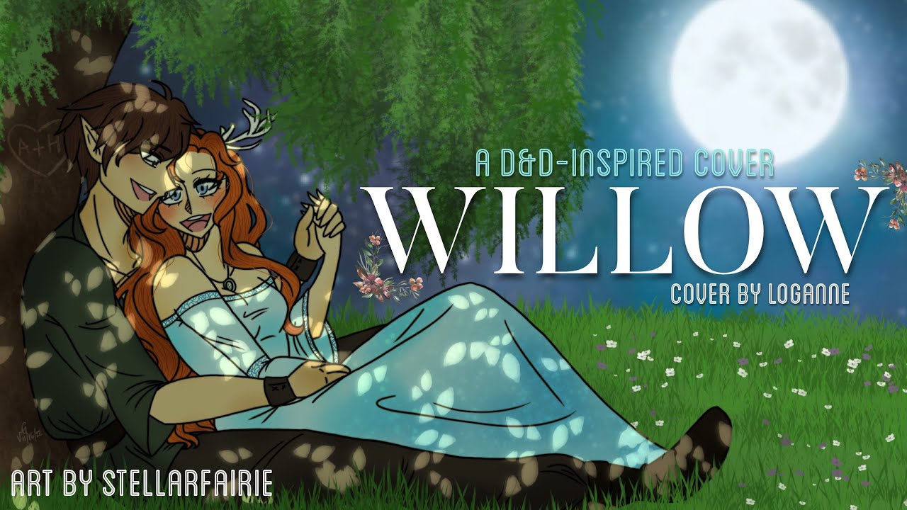 Loganne 】Willow Cover ⌜ Jasmine Thompson ⌟ (A D&D-Inspired Cover) - YouTube