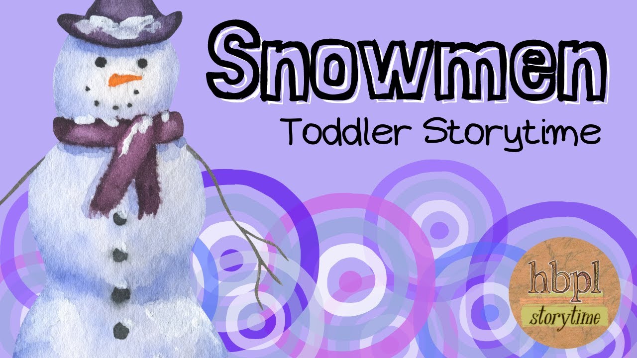 Snowmen Toddler Storytime - YouTube