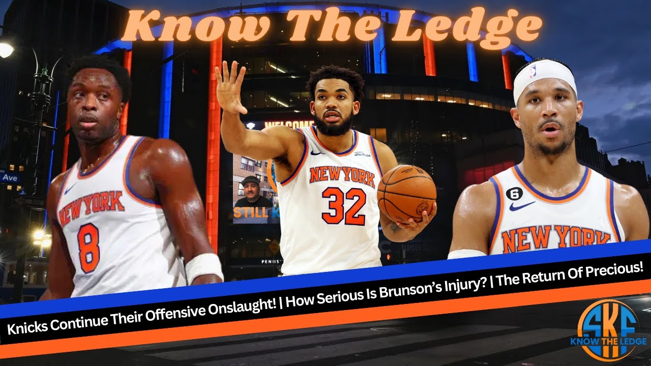 Knicks Continue Their Offensive Onslaught! | How Serious Is Brunson’s ...
